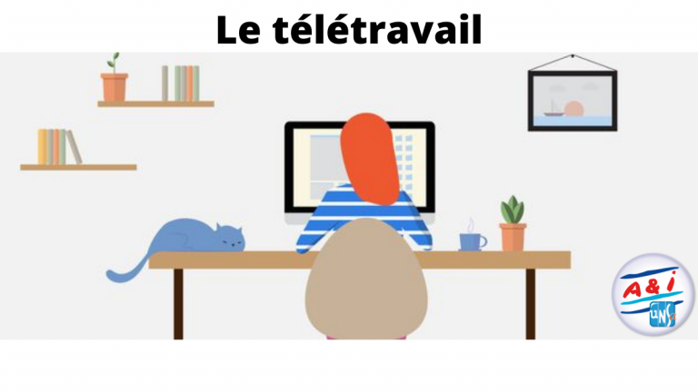 A&I UNSA | Le télétravail Une organisation à définir précisément