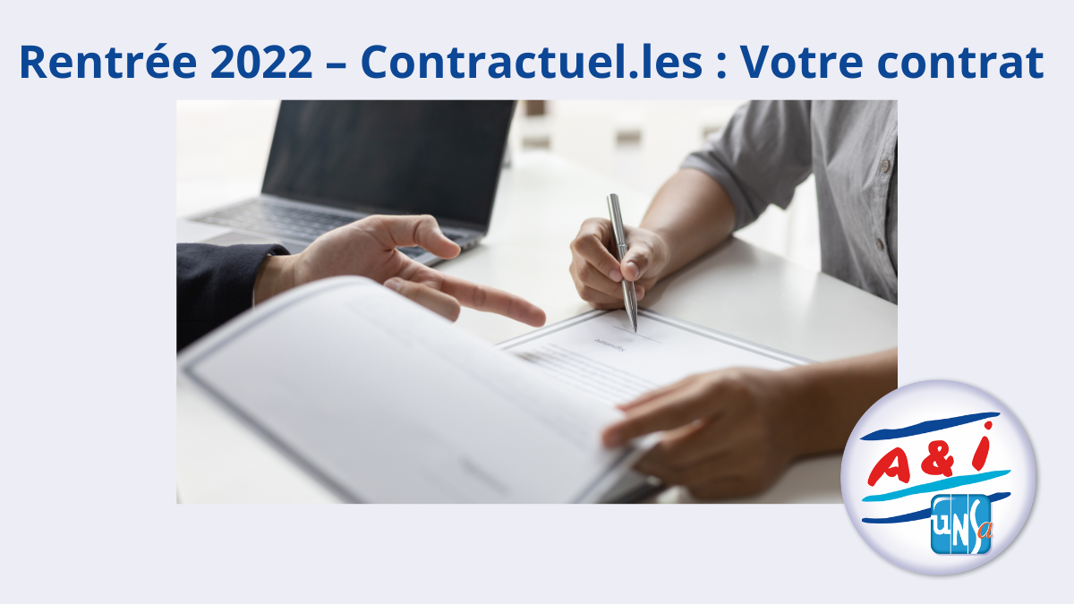 A&I UNSA | Rentrée 2022 – Contractuel.les : votre contrat