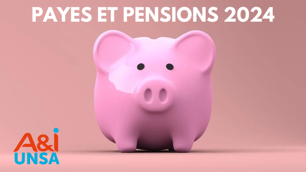 A&I UNSA | Calendrier des payes et des pensions 2024